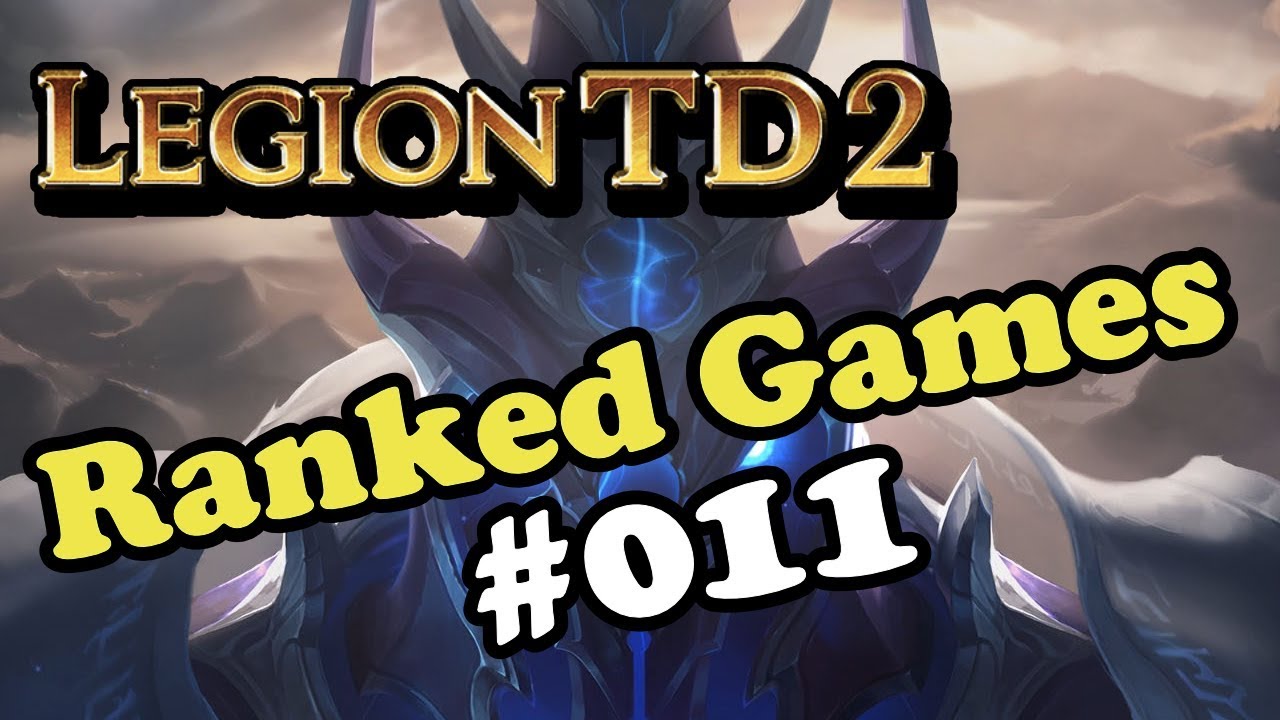 Legion TD 2 | Ranked Games #011 | Schon wieder ein Rematch?! - YouTube