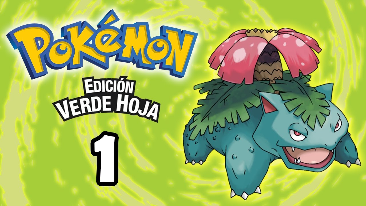 Pokémon Edición Verde Hoja - Guía de recorrido - Parte 1 - YouTube