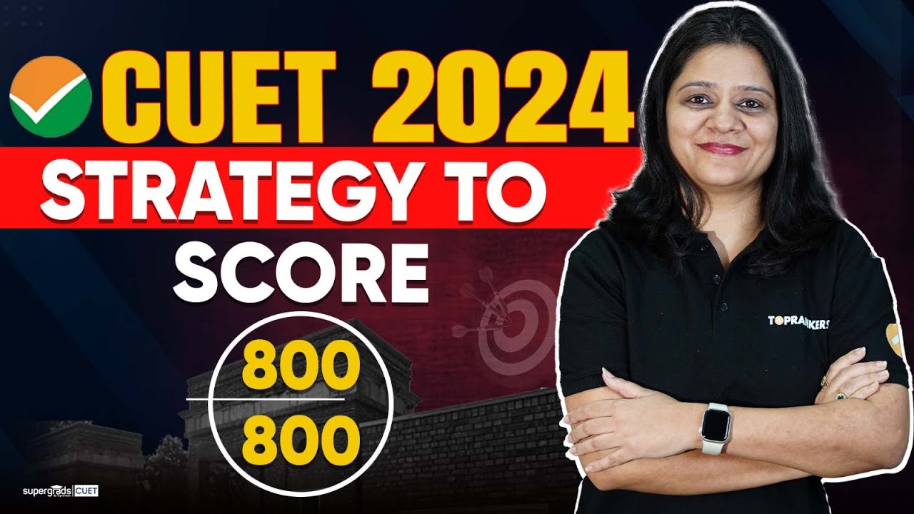 Strategy for CUET 2024 Exam to Get 100 Percentile | CUET 2024 ...