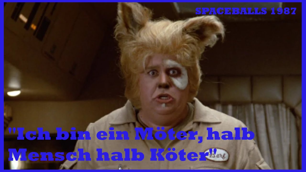 SPACEBALLS 1987 - "Ich bin ein Möter, halb Mensch halb Köter" - YouTube