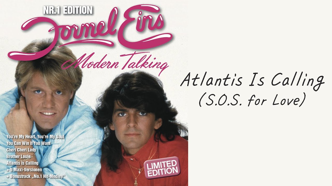 Modern Talking - Atlantis Is Calling (S.O.S. for Love) - YouTube