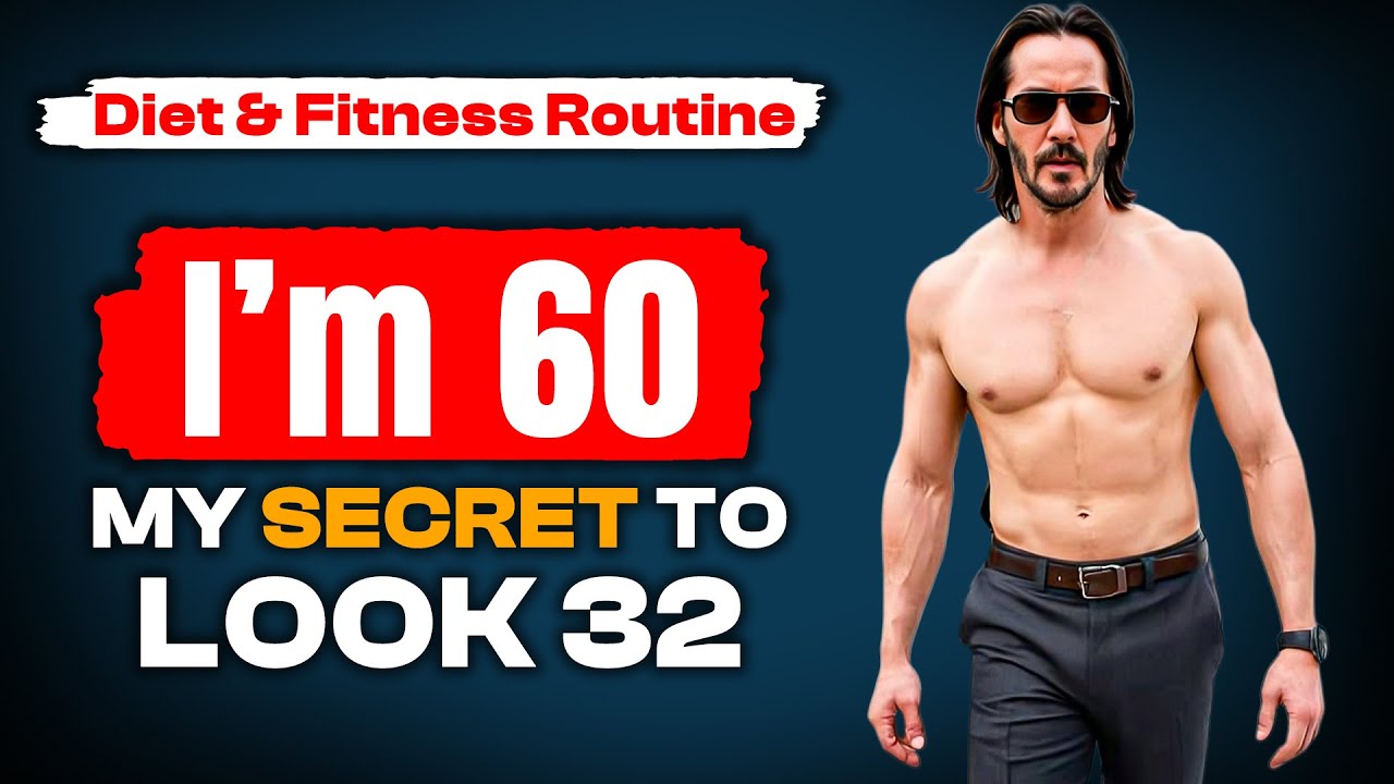 Keanu Reeves 60 Still Looks 32 | The Exact Diet & Fitness Routine - YouTube