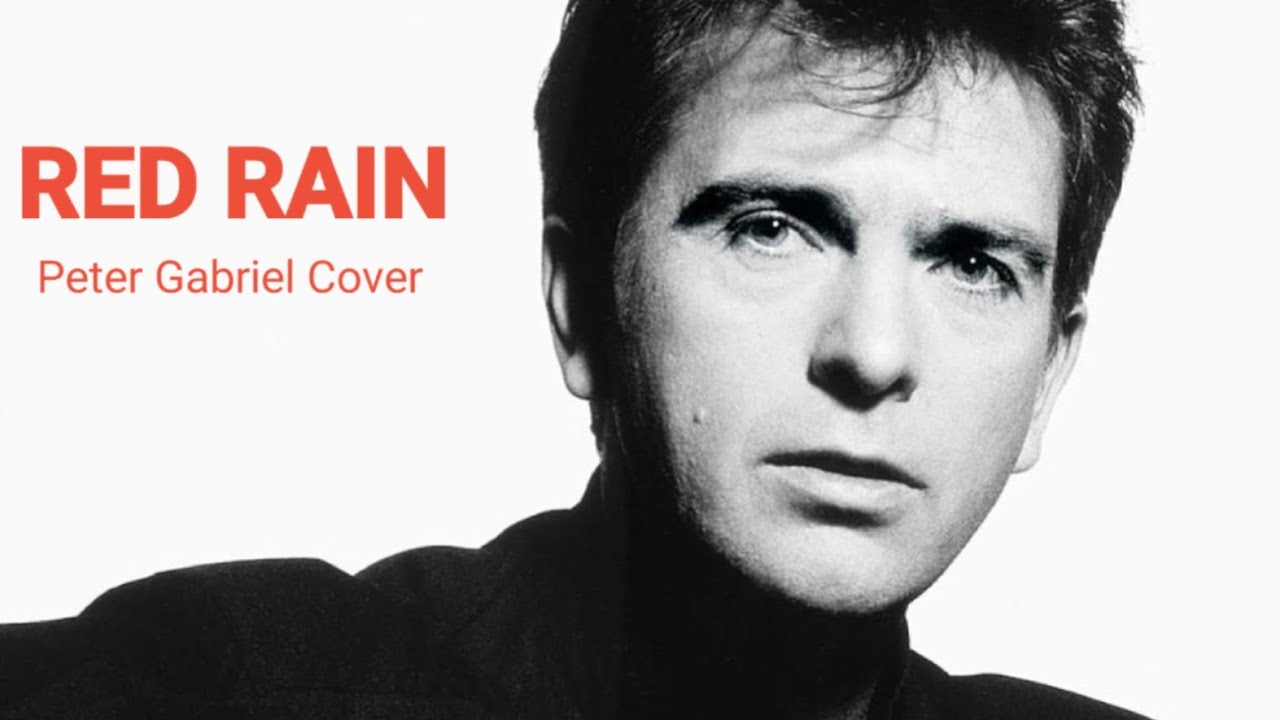 Red Rain, Peter Gabriel Cover - YouTube