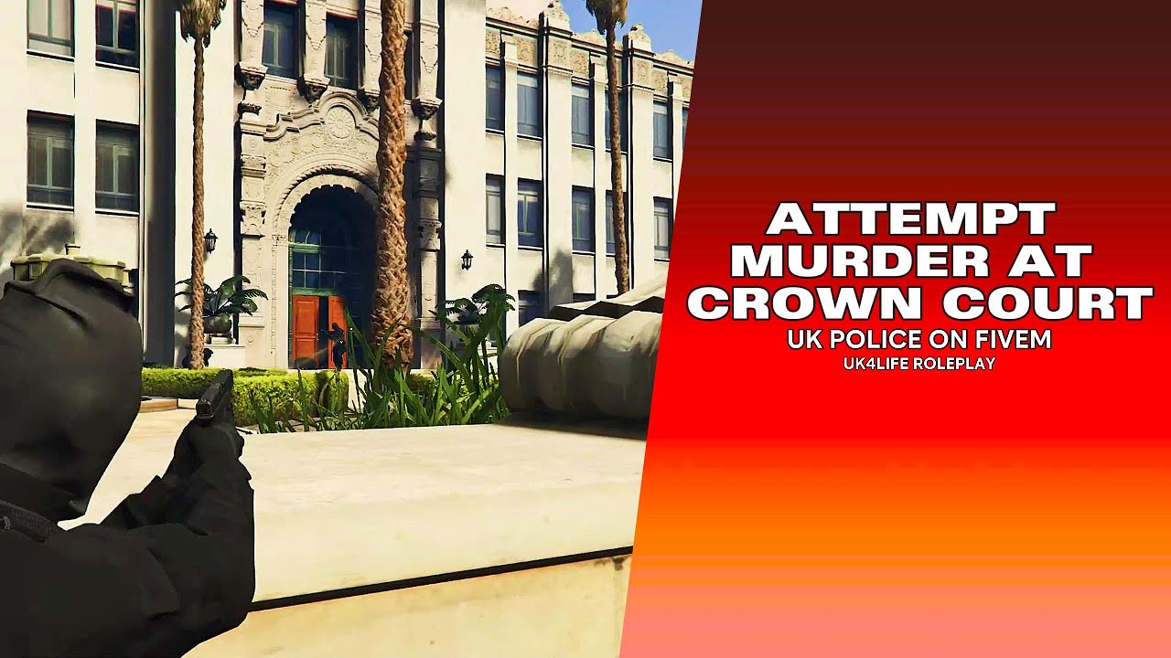 ATTEMPT MURDER AT CROWN COURT!! UK POLICE ON FIVEM (UK4LIFE ROLEPLAY ...