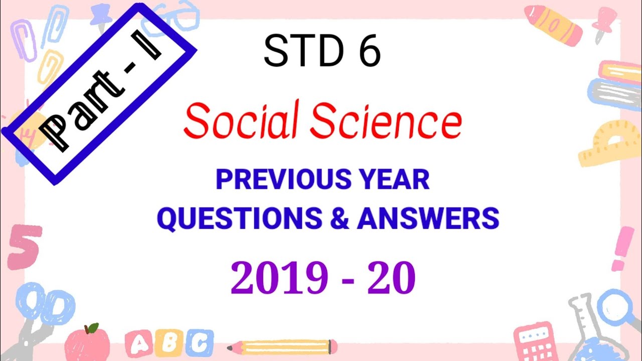 Std 6 Social Science Previous Year Questions And Answers 2019 20 std-6-social-science-previous-year-questions-and-answers-2019-20