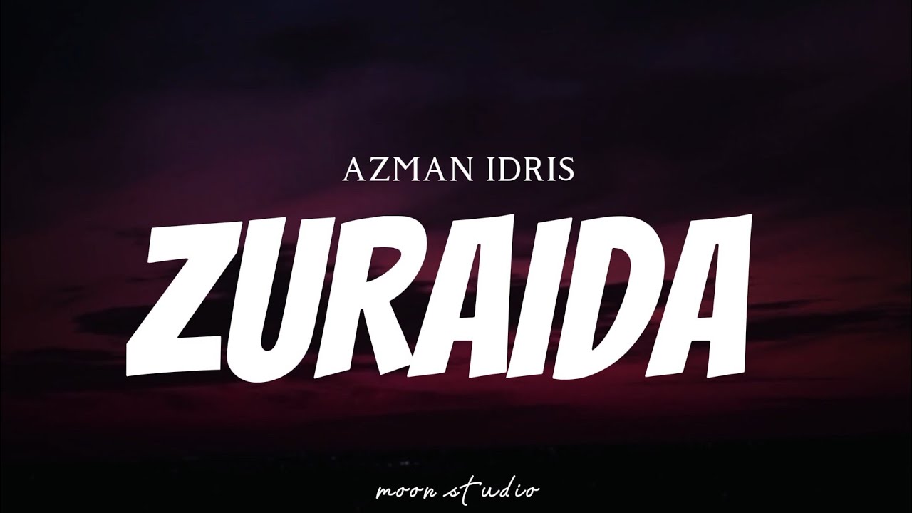 AZMAN IDRIS - Zuraida ( Lyrics ) - YouTube