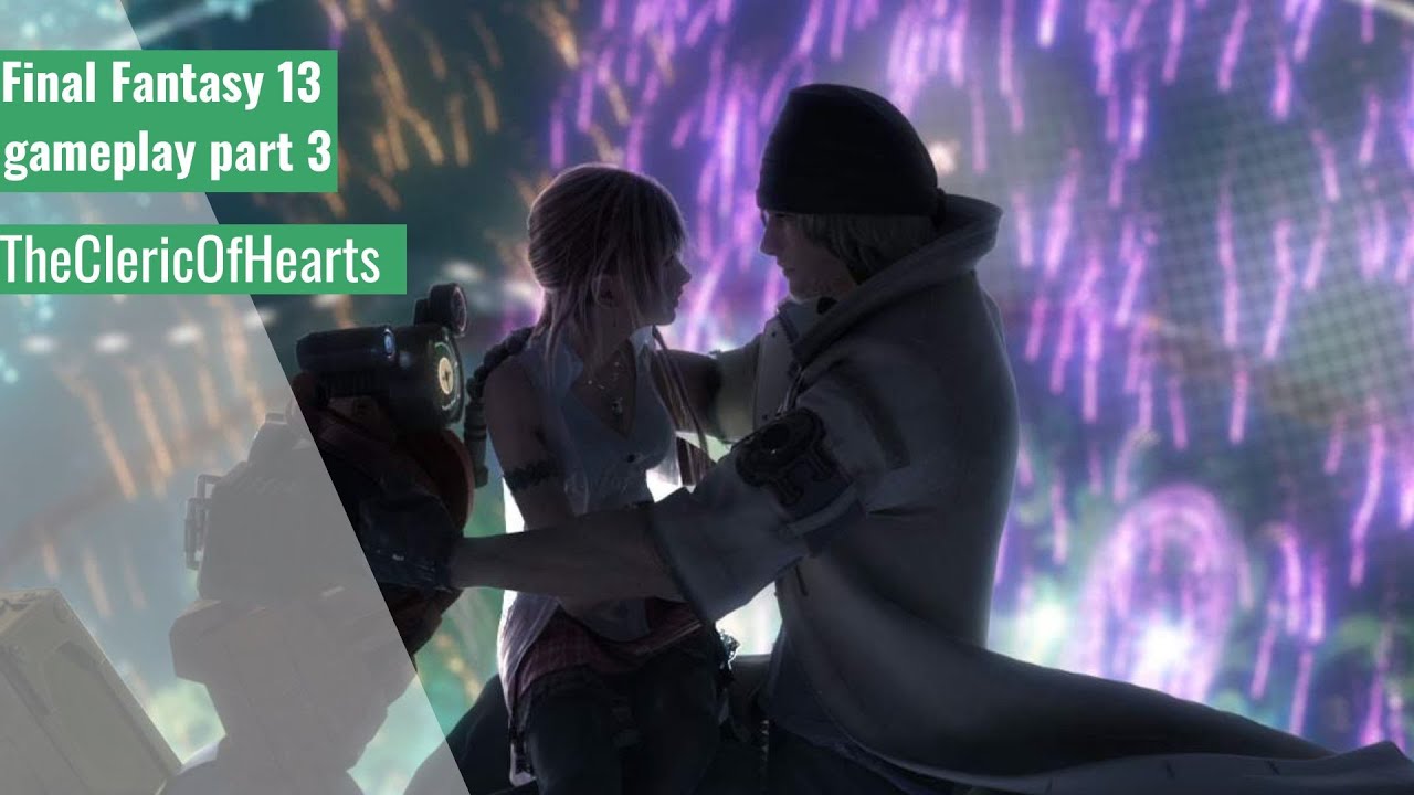 Serah and the Fall Cie - Final Fantasy 13 gameplay part 3 - YouTube