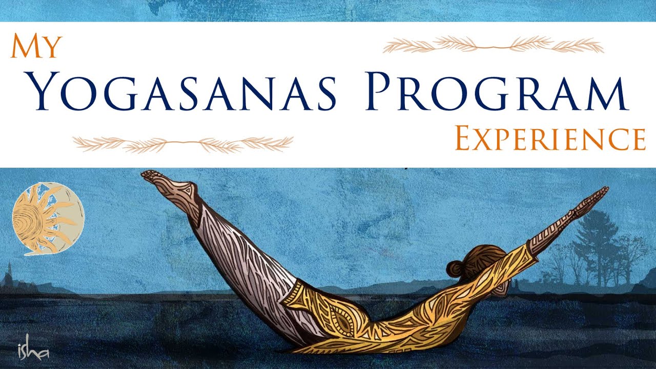 My YOGASANAS Program Experience | What are Yoga Asanas? | Mastering ...