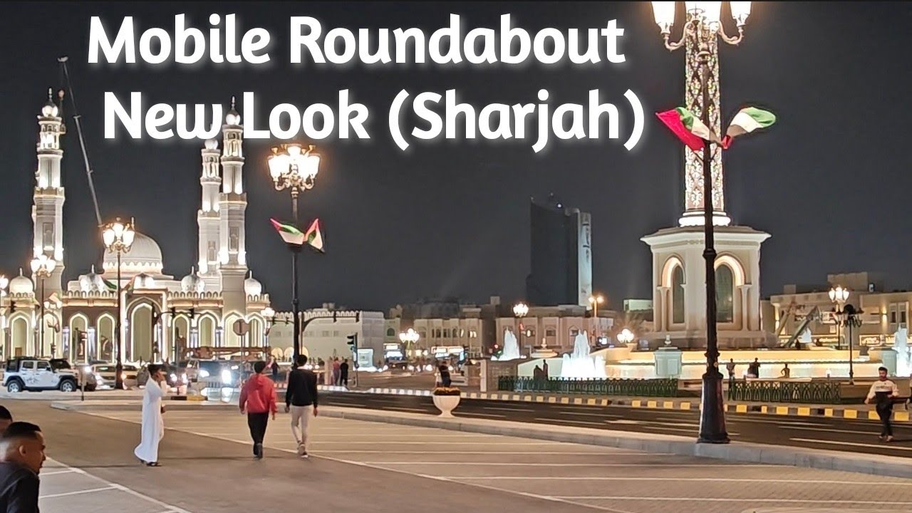 New Look of Mobile Roundabout (Sharjah) - YouTube
