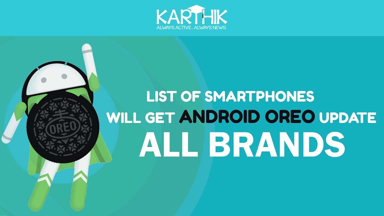 Android Oreo | List Of Smartphones To Get Android Oreo Update | All ...