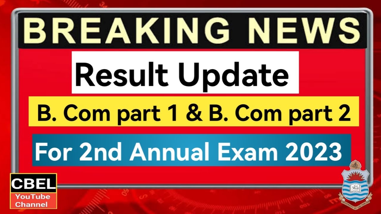 Latest update of result B. Com part 1 /B. Com part 2 for 2nd annual ...