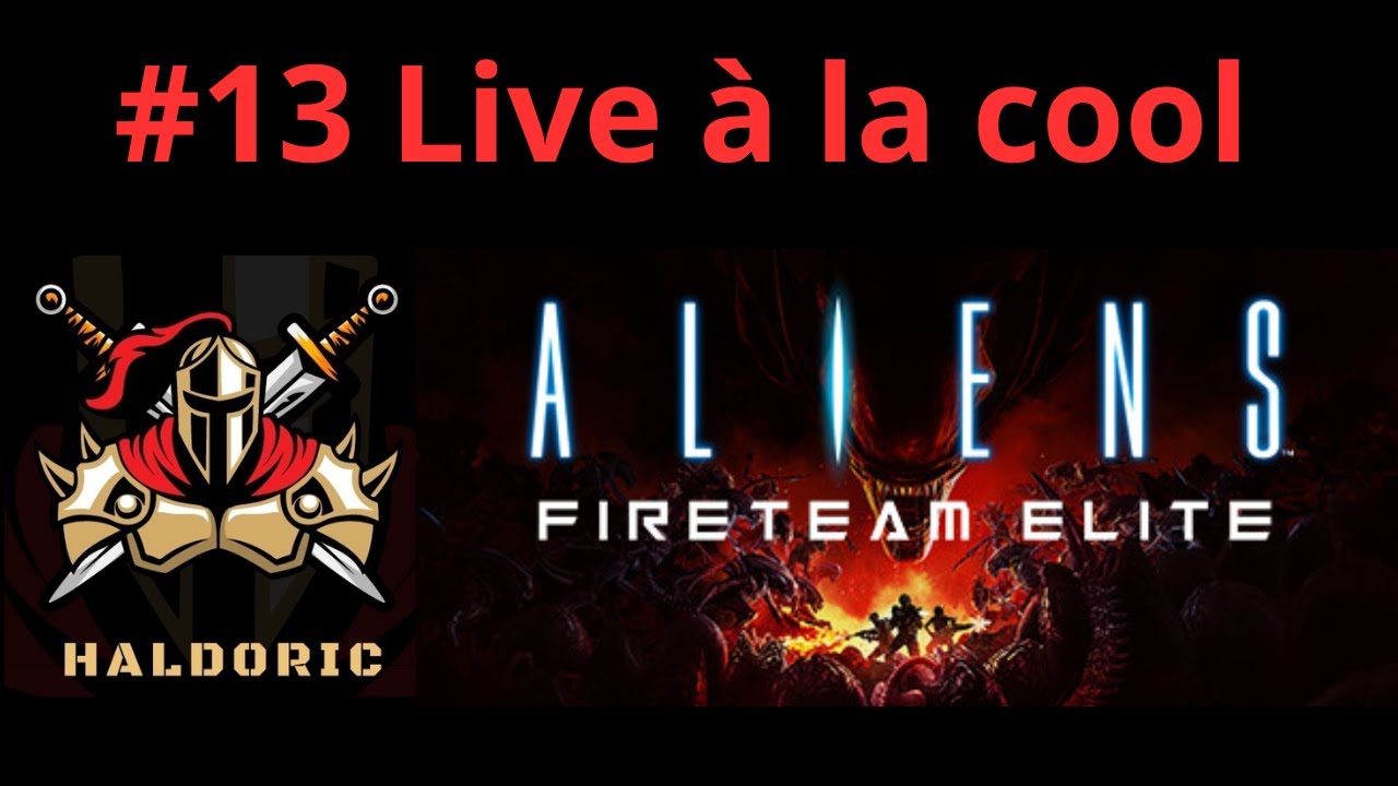 #13 A votre demande je vous fais découvrir : Aliens : Fireteam Elite ...
