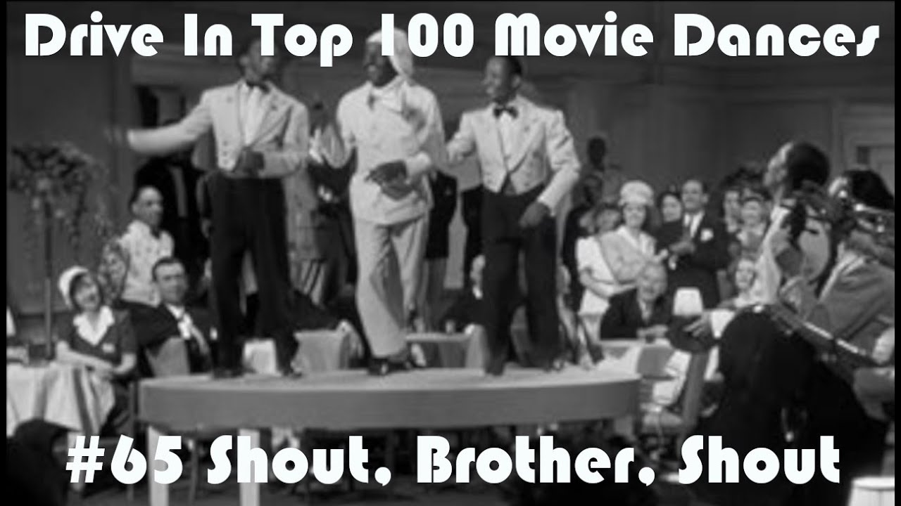 Shout, Brother, Shout Top 100 Movie Dances #65 - YouTube