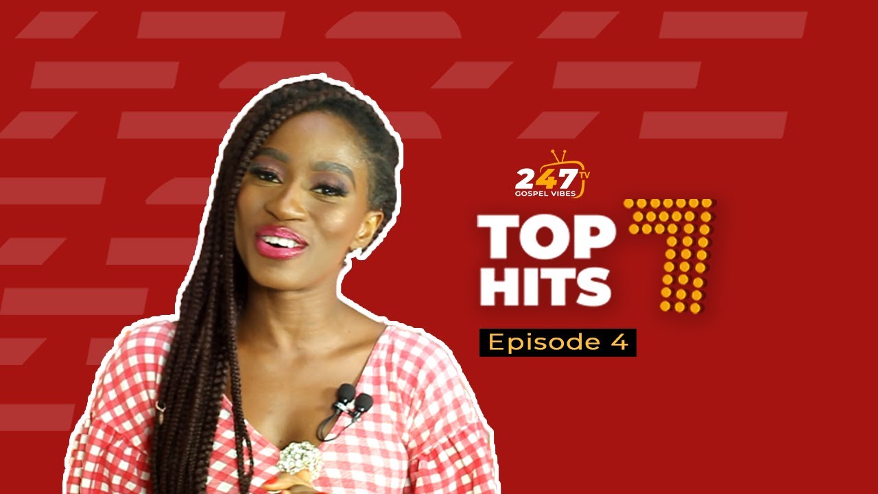 Top 7 Hits | Gospel Music Videos | June Week 4 | 247 Gospel Vibes Tv ...