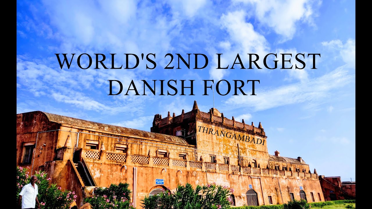 HISTORY OF DANISH FORT | 2ND LARGEST DANISH FORT| THARANGAMBADI ...