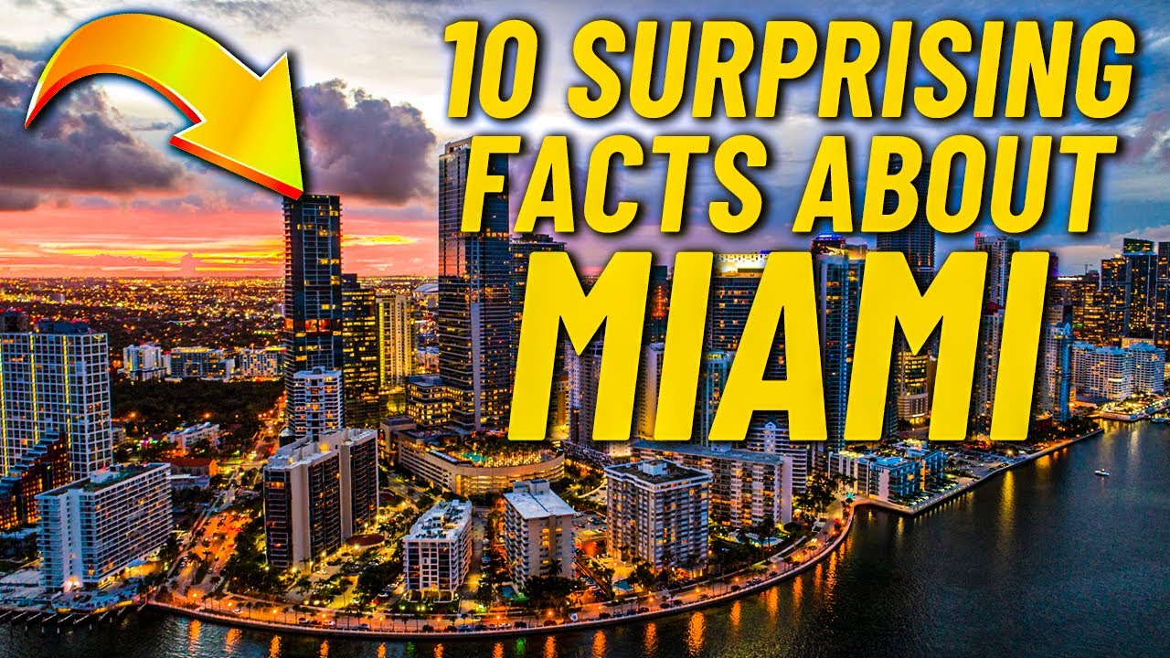 10 Surprising Facts About Miami That Are Probably Very Shocking - YouTube