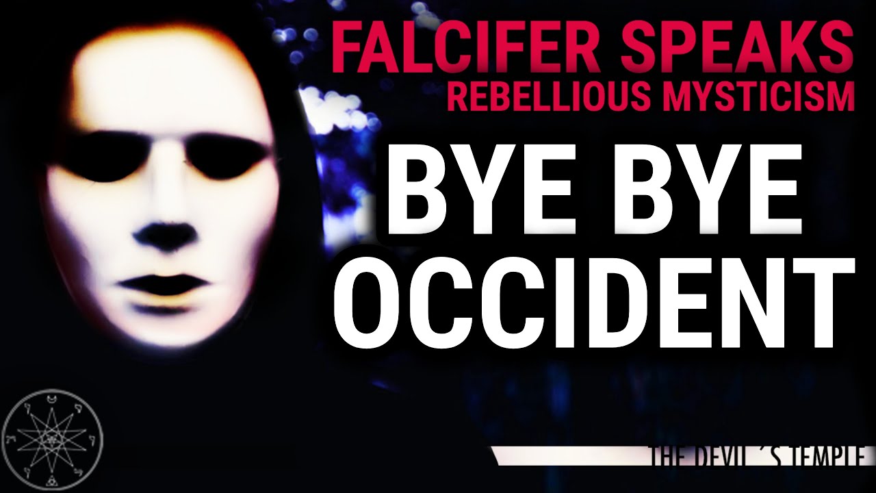 FALCIFER: Bye Bye Occident #DEVILISM ☽The Devil´s Temple☾ - YouTube