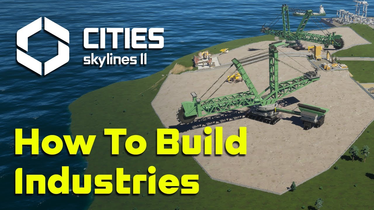 How To Build Industries in Cities Skylines 2 - YouTube