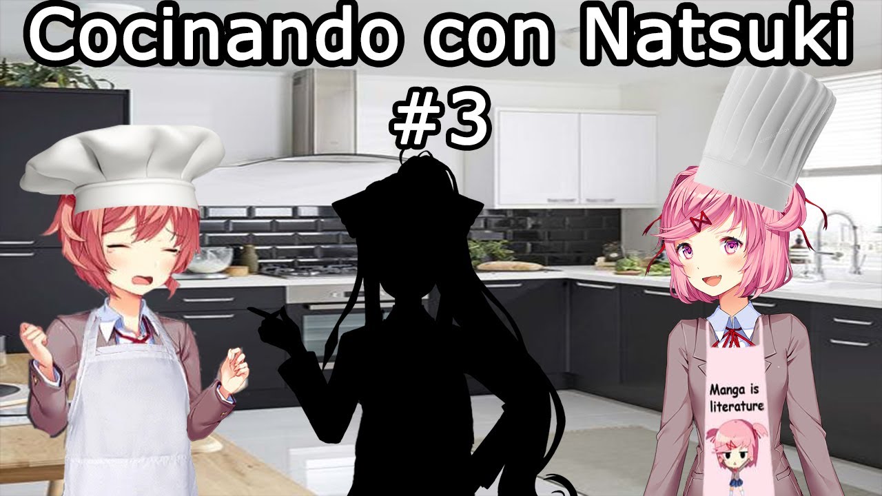Cocinando con Natsuki No.3-Doki Doki Literature Club - YouTube
