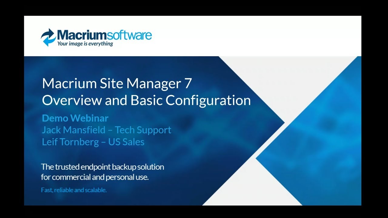 Webinar - Macrium Site Manager 7 Part 1 - Overview and Configuration ...
