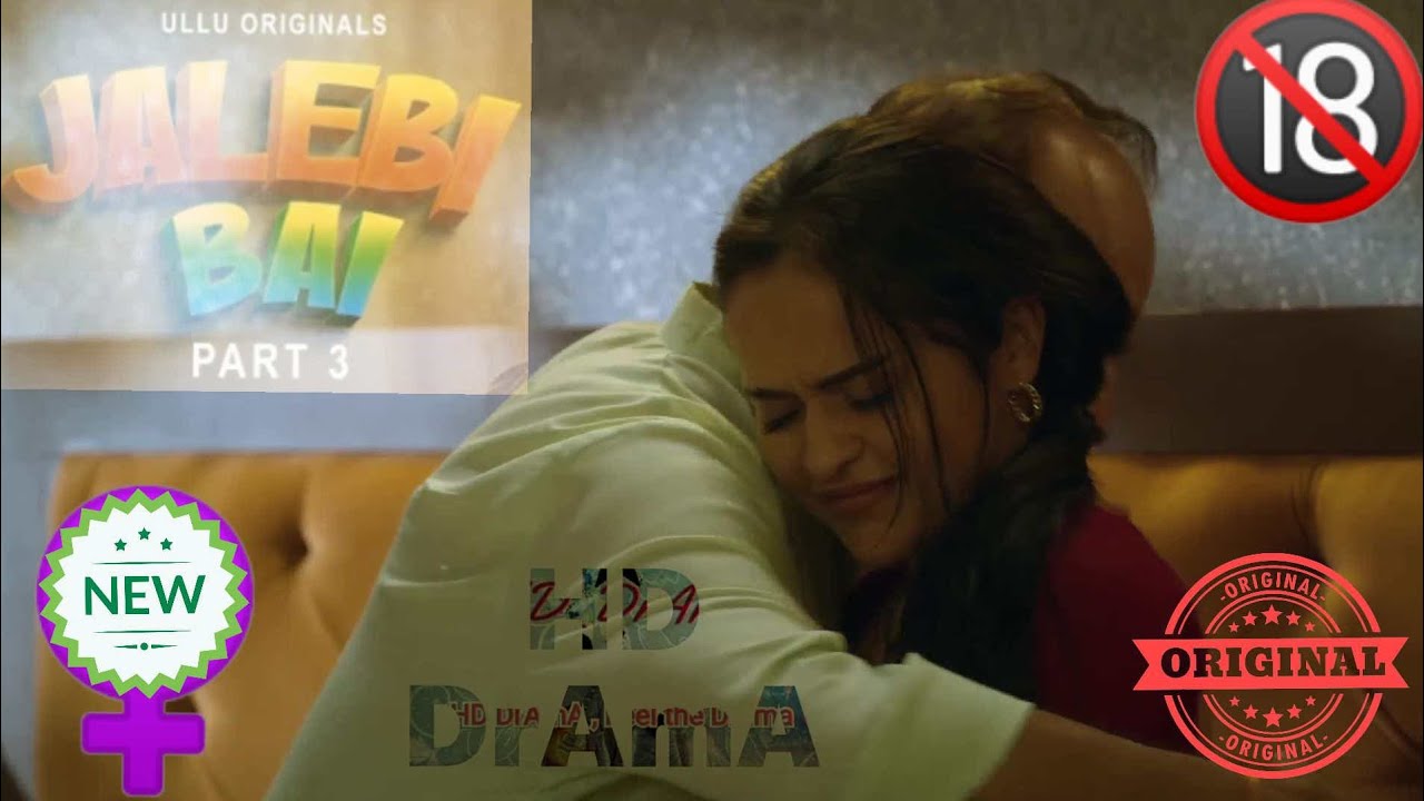 New Ullu Web series || Jalebi Bai 2024 || Full ullu hot webseries ...