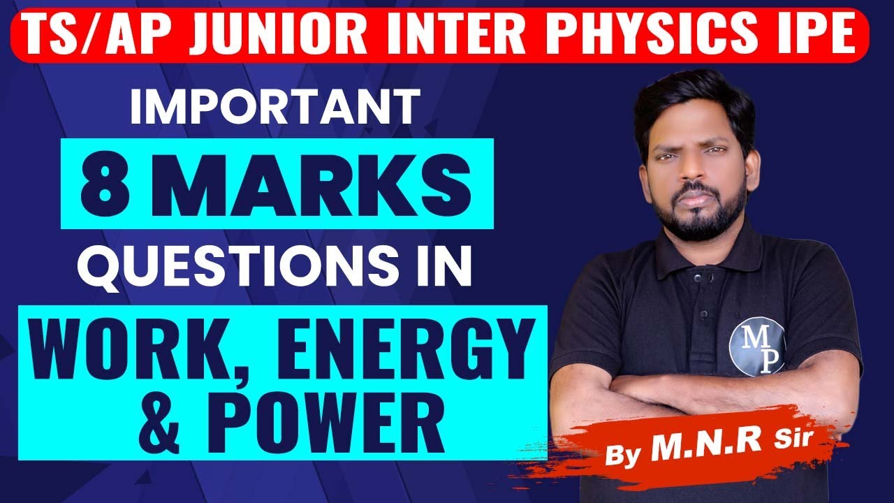 TS/AP JUNIOR INTER PHYSICS IPE II WORK, ENERGY & POWER II MASS PHYSICS ...