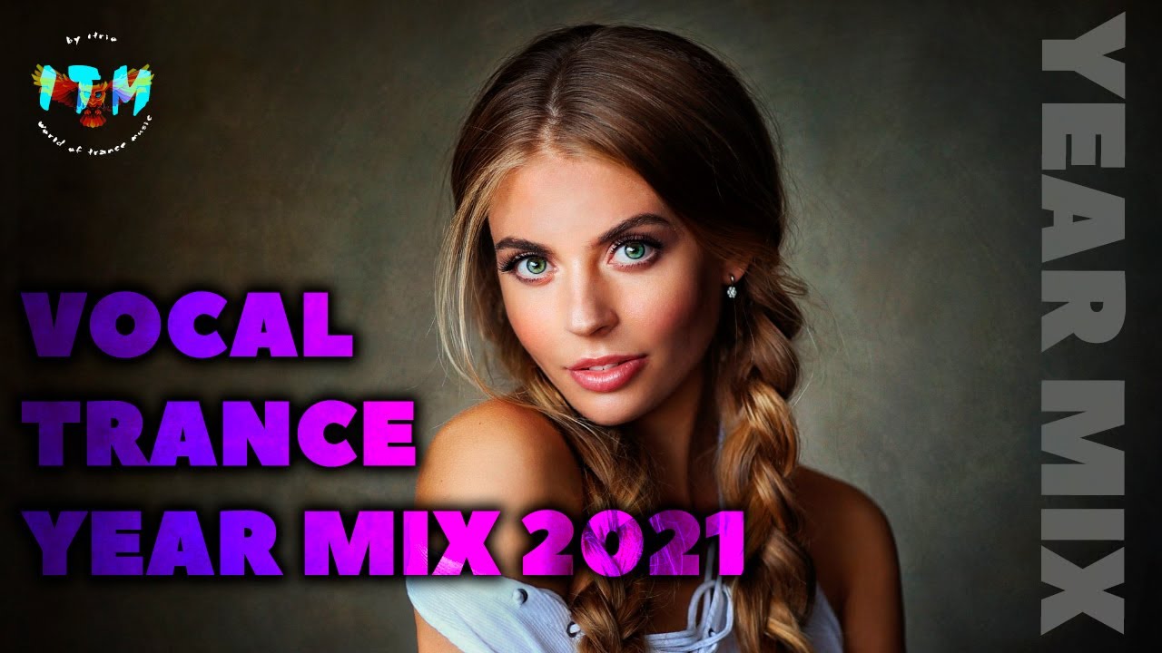 Vocal Trance YEAR MIX 2021 - YouTube