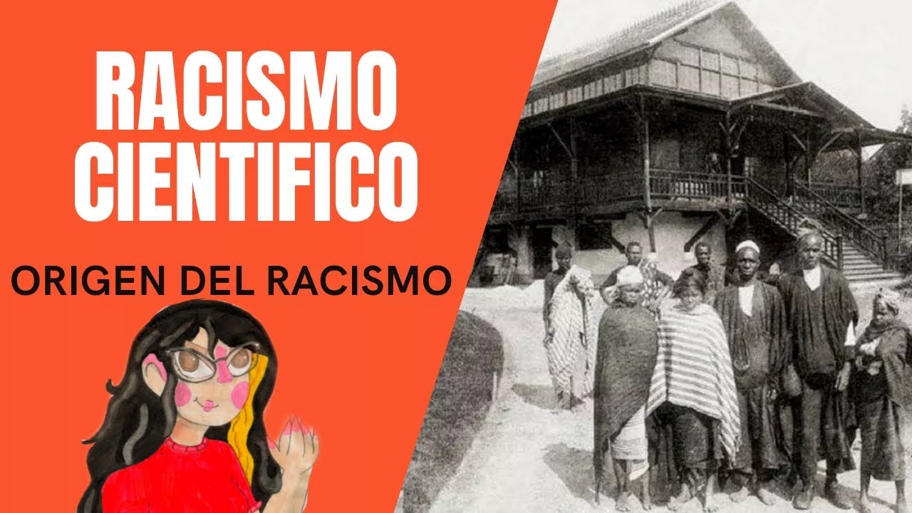 Racismo Científico El Origen Del Racismo Youtube