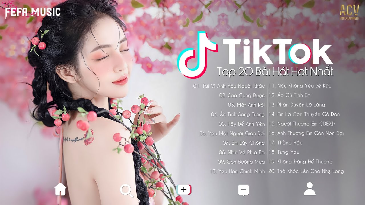 20 Bài Hát Hot Nhất Tiktok Hiện Nay Top Edm Tiktok Hay Nhất 2022