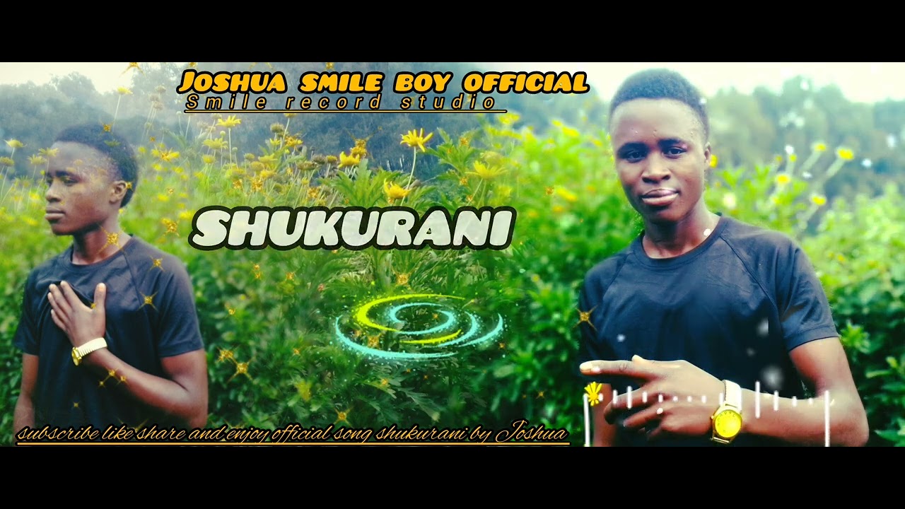 official song shukurani by Joshua - YouTube
