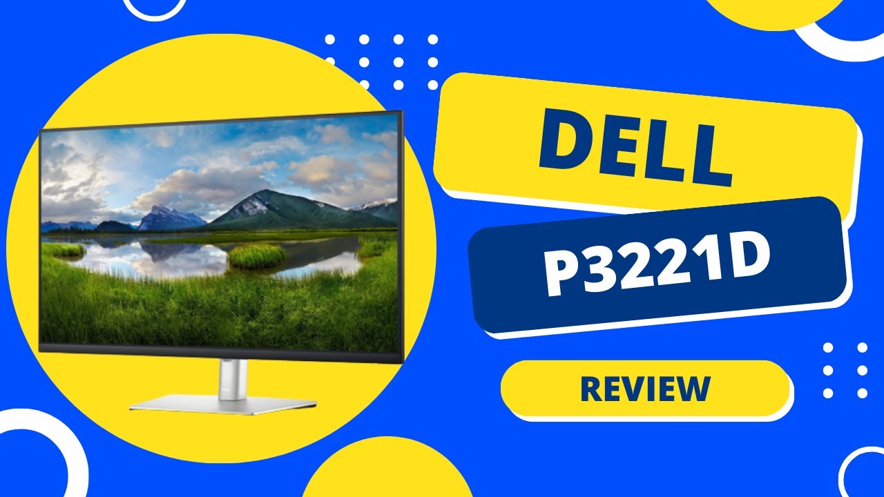 Dell P3221D Review: A Comprehensive Look at This 4K Monitor - YouTube