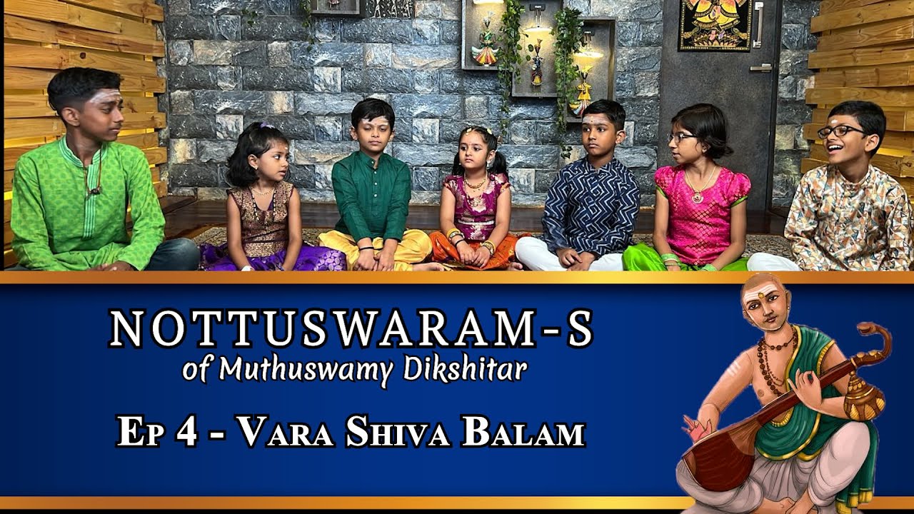 Vara Shiva Balam | Ep 4 - Nottuswarams of Muthuswamy Dikshitar | TIny Tots | Simple songs for ...