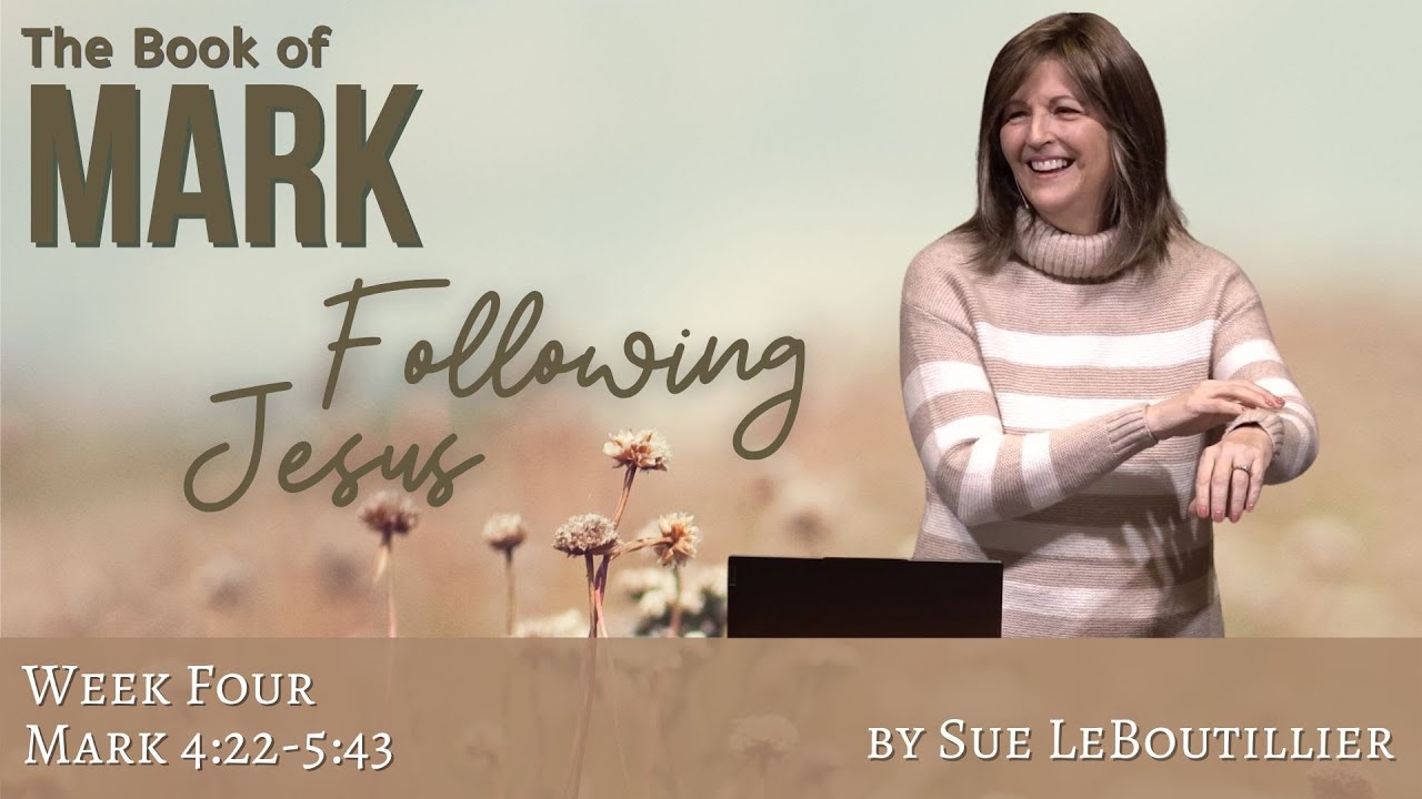 Mark 4:21-5:43 • Tell what the Lord has done for You • Week 4 • Women of the Word - YouTube