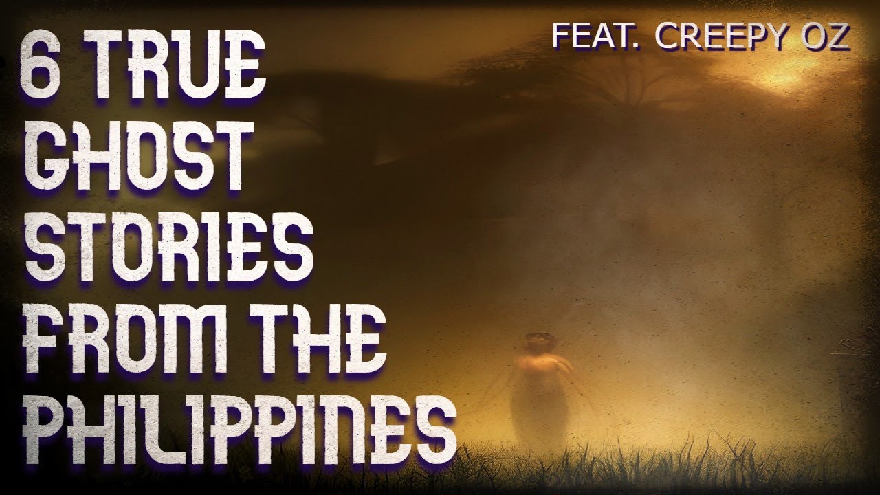 6 true ghost stories from the Philippines (feat. Creepy Oz) - YouTube