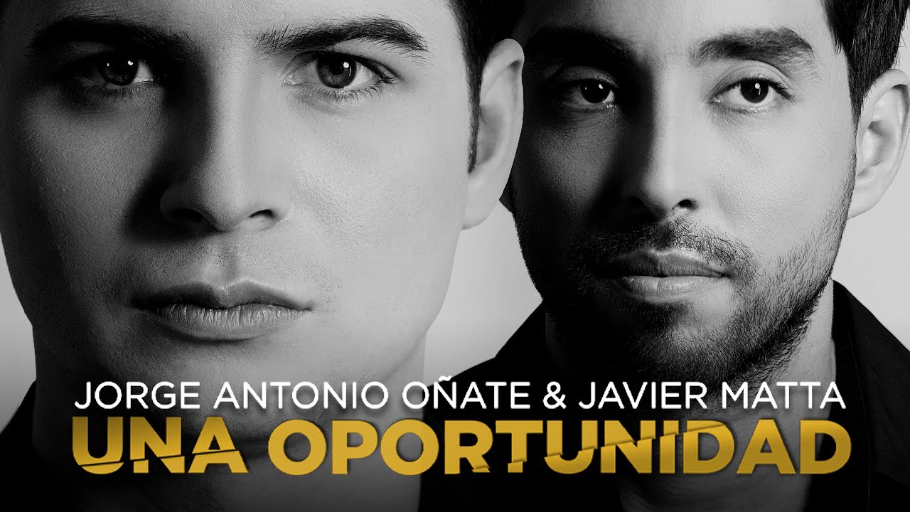 UNA OPORTUNIDAD - JORGE ANTONIO OÑATE & JAVIER MATTA (Video Lyric) - YouTube