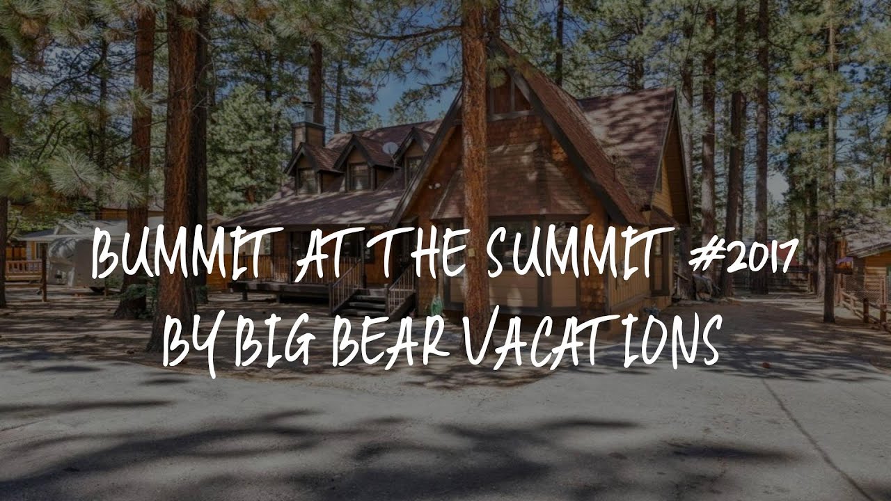 Bummit at the Summit #2017 by Big Bear Vacations Review - Big Bear Lake ...