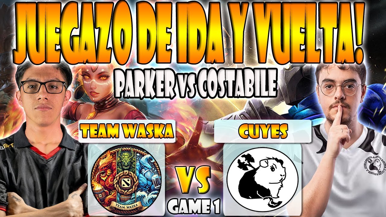 TEAM WASKA VS CUYES BO3[GAME 1]PARKER, MATTHEW,DARKMAGO VS COSTABILE ...