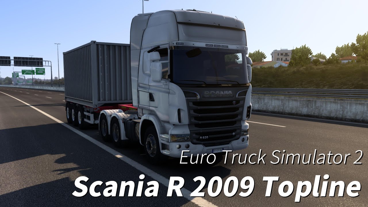 Scania R 2009 Topline | Euro Truck Simulator 2 | Gameplay - YouTube