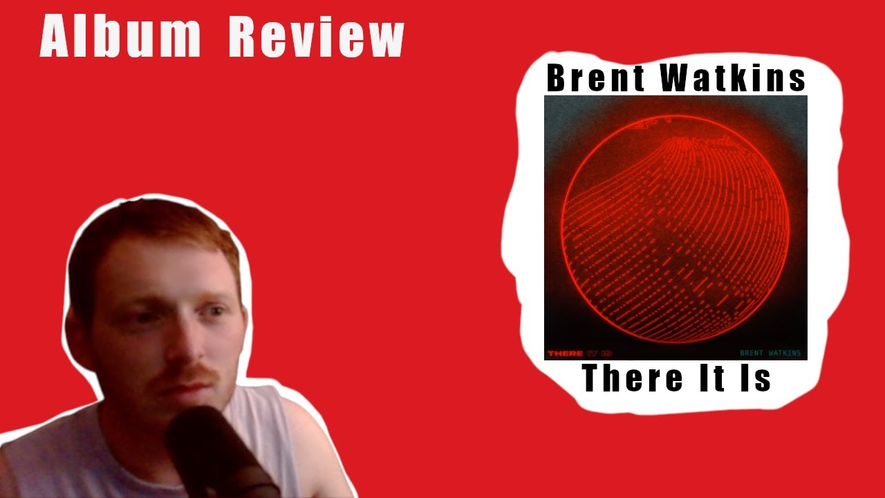 Album Reaction & Review - Brent Watkins - There it is - EXPANSIVE ...