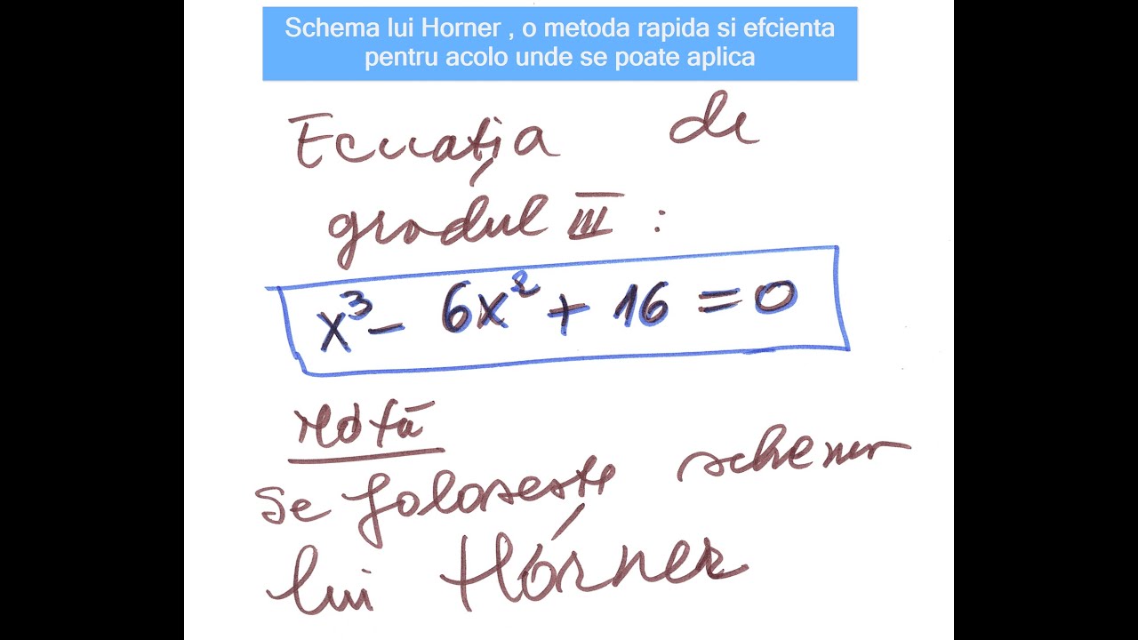 Ecuatie polinomiala de grad trei - Se aplica schema lui Horner - YouTube