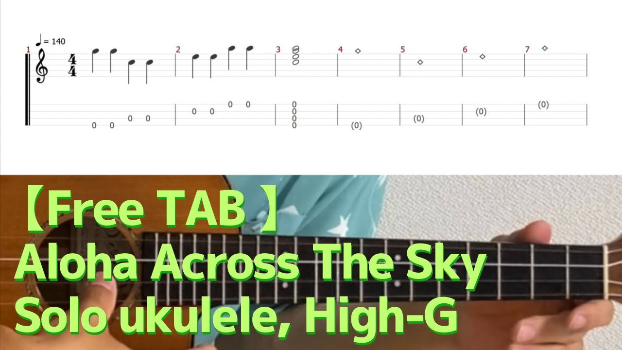 【Free TAB】Aloha Across The Sky の TAB を練習しやすいように後半はゆっくりにしてみた！ - YouTube