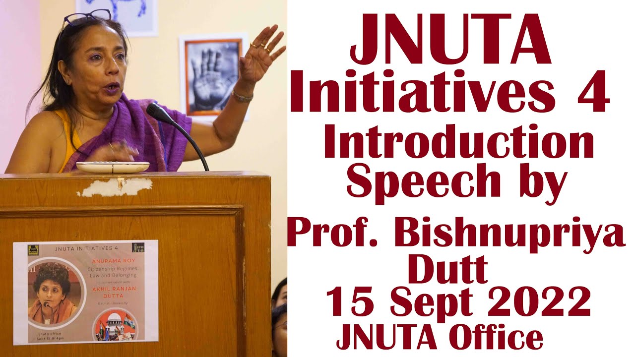 JNUTA Initiatives 4 : Introduction Speech by Prof. Bishnupriya Dutta ...