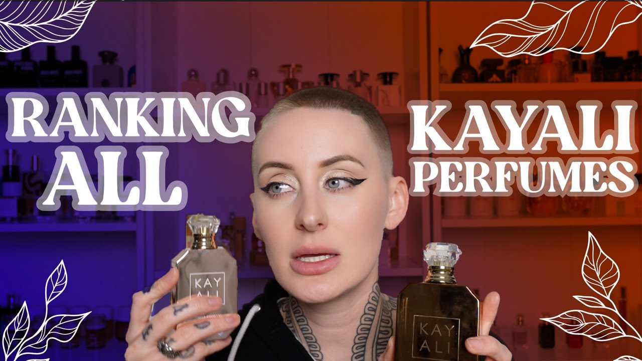 RANKING ALL KAYALI PERFUMES + LAYERING COMBINATIONS - YouTube