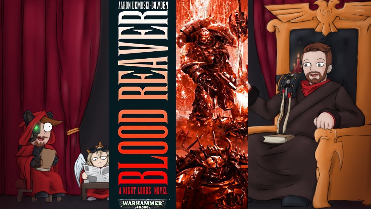 BLOOD REAVER - Warhammer 40k Book Review & Discussion - YouTube