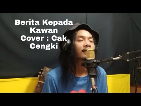 Berita kepada kawan #cover - cak cengki