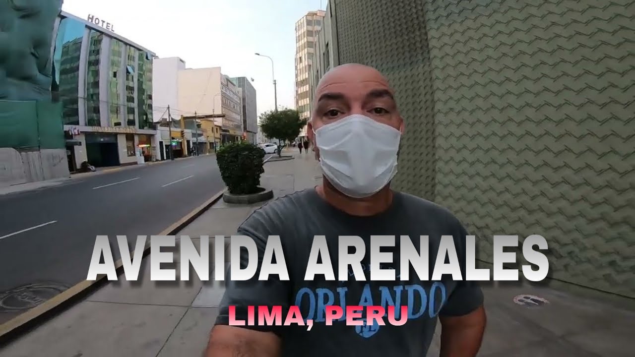 CAMINAMOS LA AVENIDA ARENALES EN LIMA, PERU - YouTube