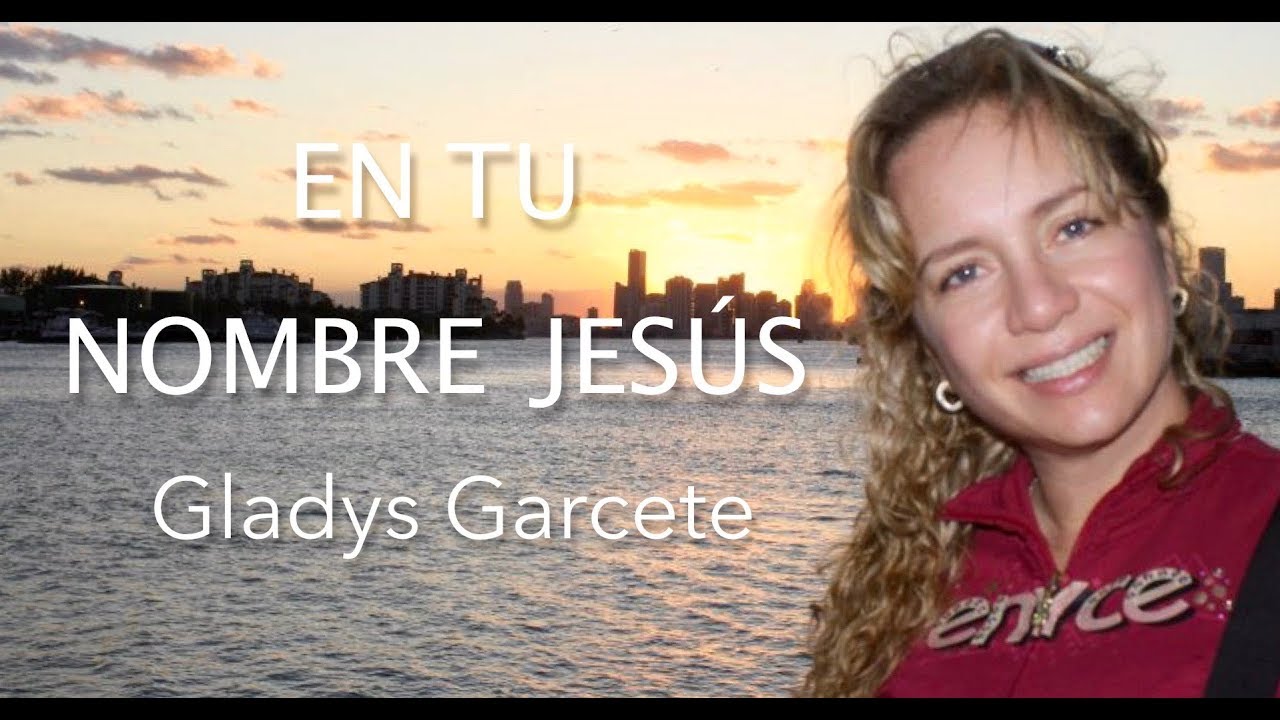 EN TU NOMBRE JESÚS . Lyric Video. Música Católica . GLADYS GARCETE ...