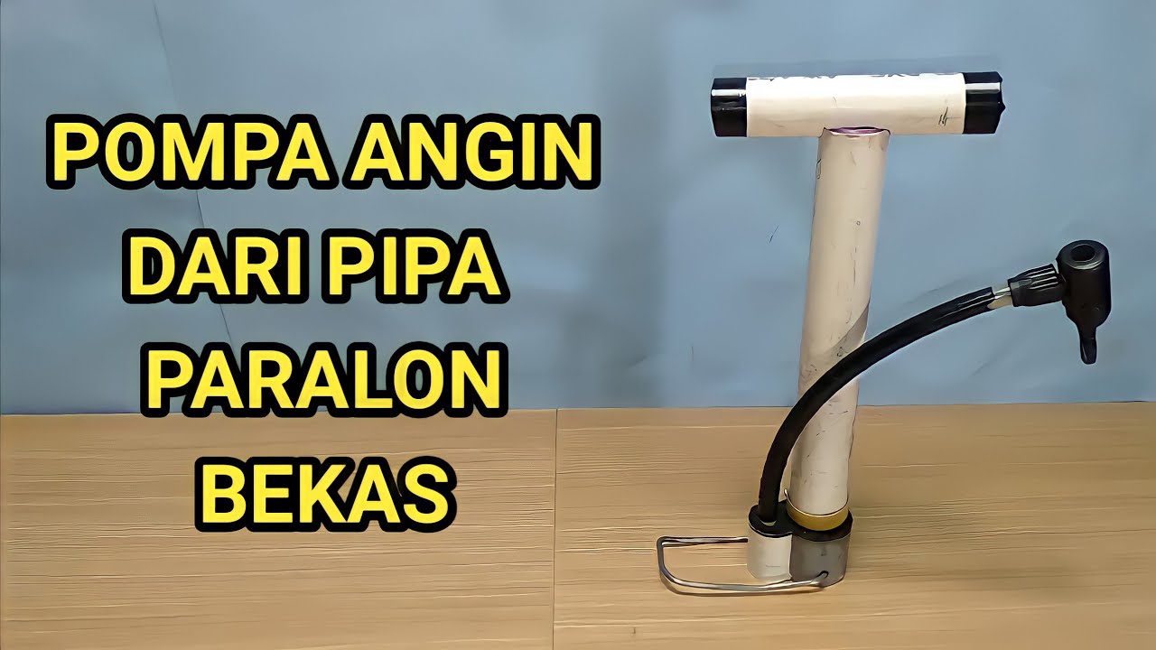 ide kreatif_cara membuat pompa angin dari pipa paralon || Bung oMet ...
