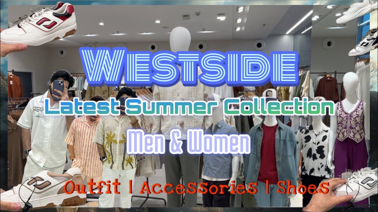 Westside Latest Summer Collection 2025 🌻 | Men & Women | New Arrivals ...