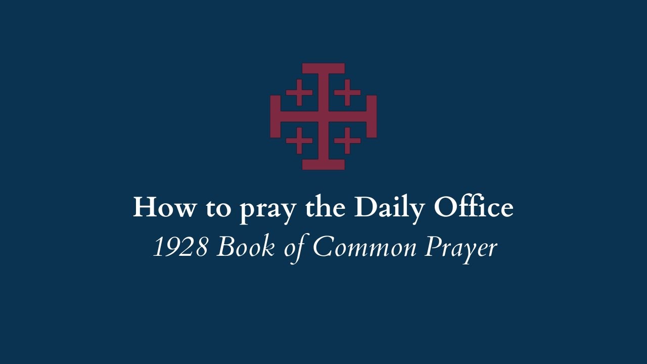 How to pray the daily office (1928 BCP) - YouTube